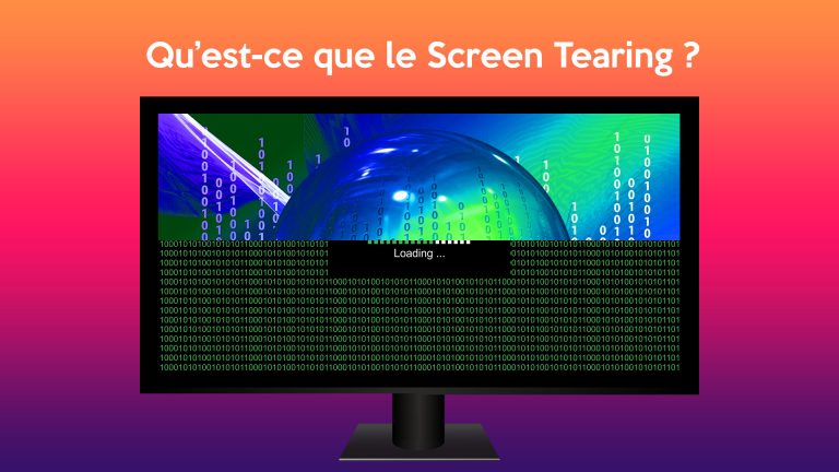 Qu'est-ce que le Screen Tearing et comment y remédier ? (Guide rapide ...
